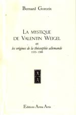 La mystique de Valentin Weigel et les origines de la théosophie ...