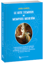 Le rite féminin de Memphis-Misraïm. Axel Karol