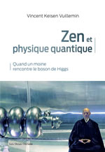 Zen et physique quantique. Vincent Keisen Vuillemin